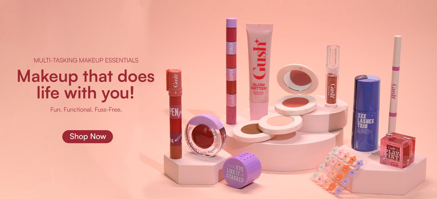 Gush Beauty - India's First Stackable Makeup Brand | Vegan Beauty